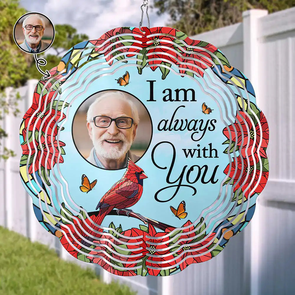 Custom Photo Memorial I'm Always With You - Personalized Wind Spinner – Wander Prints