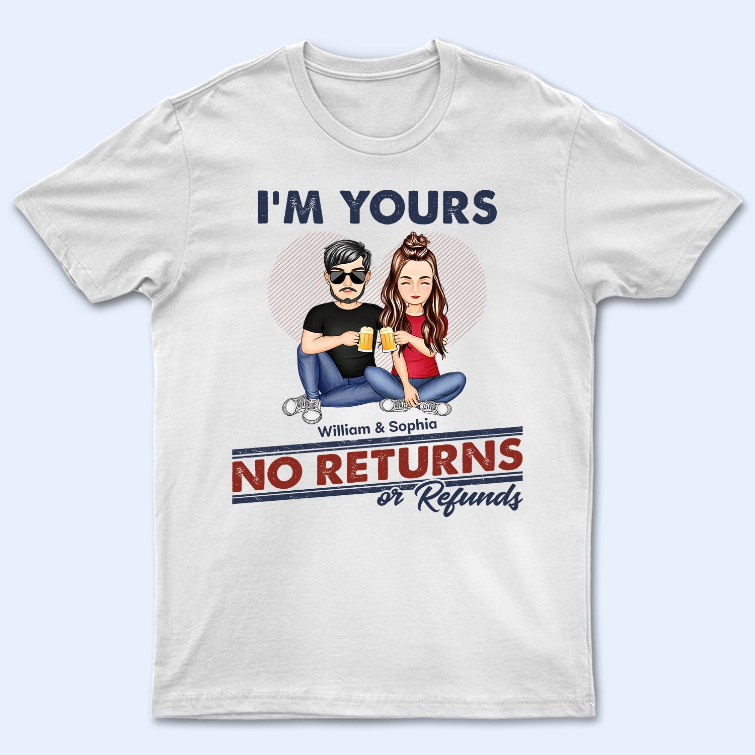 I'm Yours No Returns Or Refunds - Loving Gift For Couples - Personaliz ...