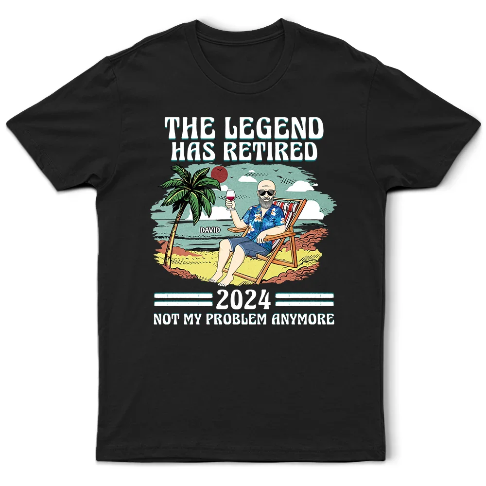 The Legend Has Retired Not My Problem Anymore Vintage - Personalized T ...