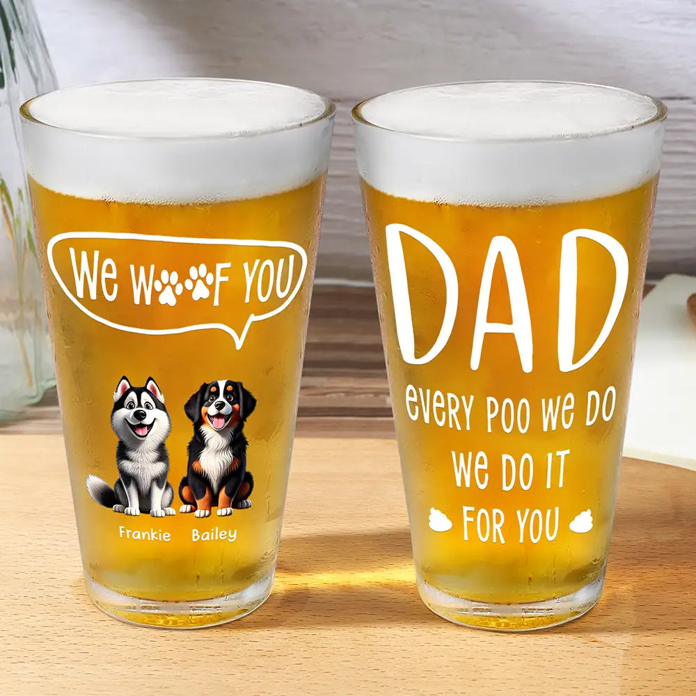 Dad Every Poo I Do 3D Effect - Personalized Beer Glass – Wander Prints
