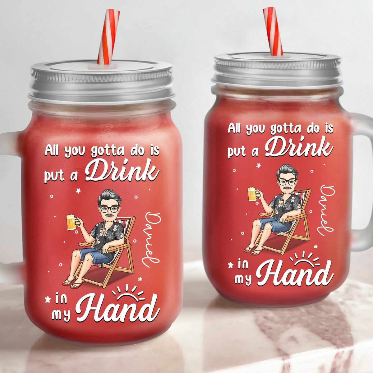 Drink In My Hand - Personalized Mason Jar Cup With Straw - Wander Prints