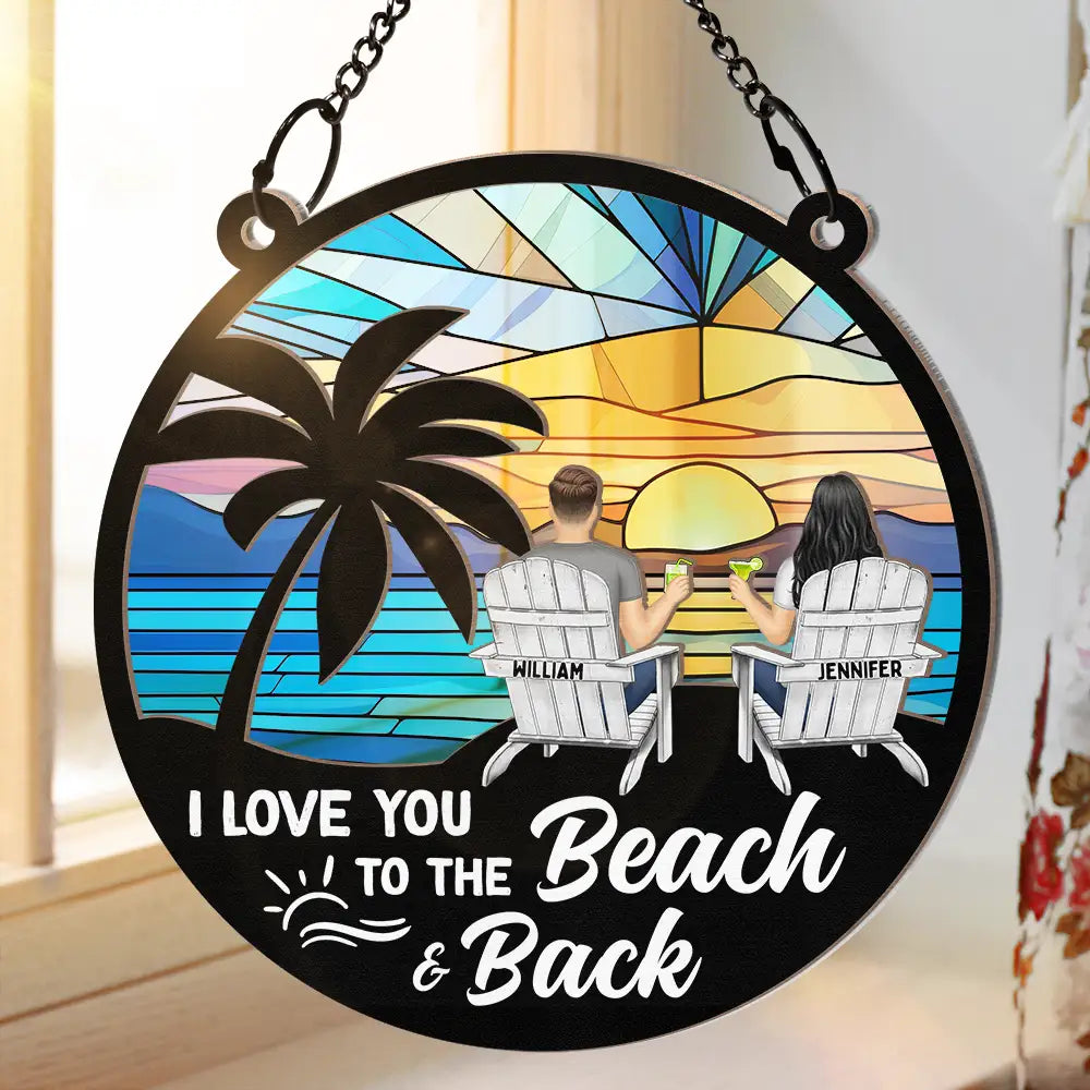 Love You To The Beach - Personalized Window Hanging Suncatcher Ornamen ...
