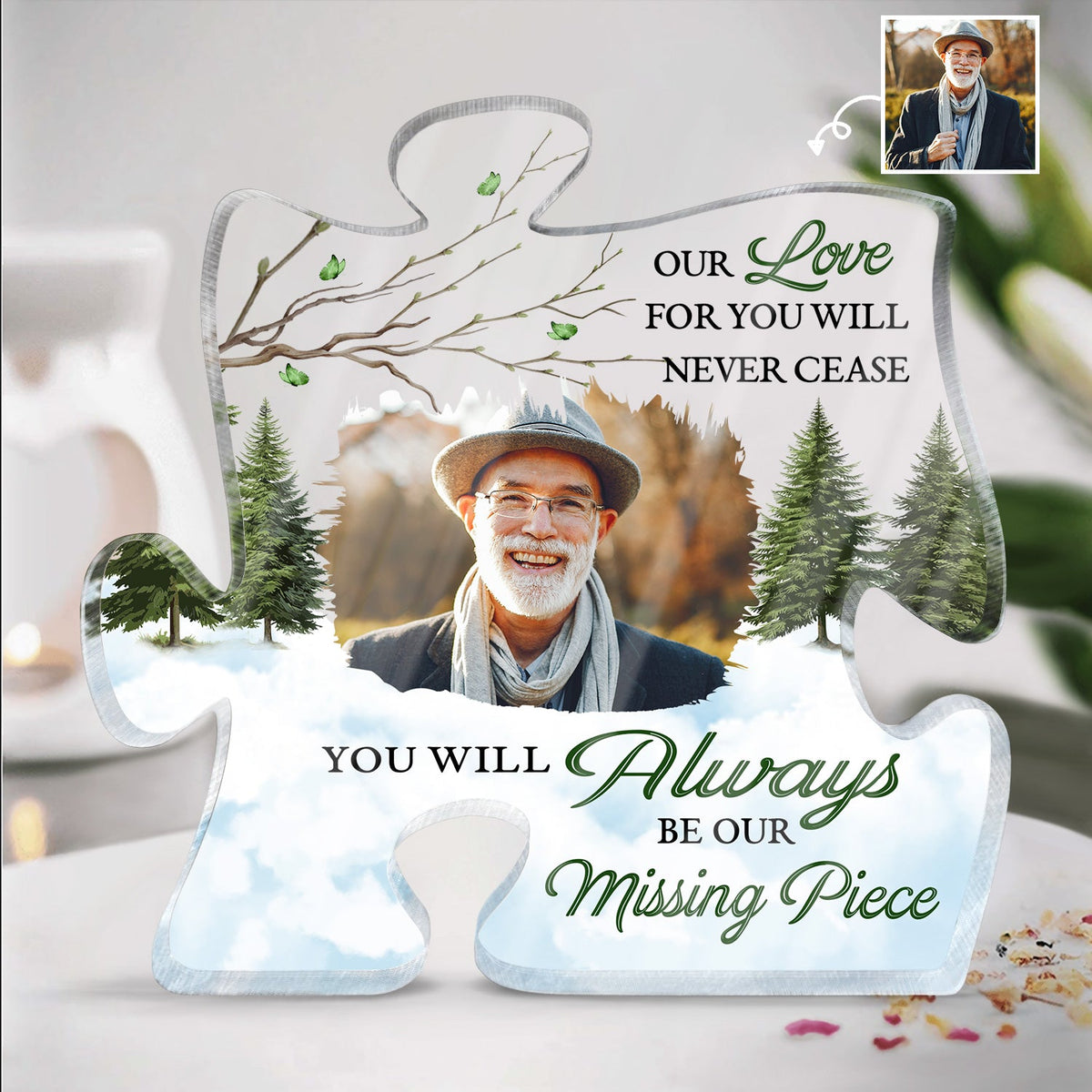 Custom Photo Always Be Our Missing Piece - Loving, Memorial Gift For F ...