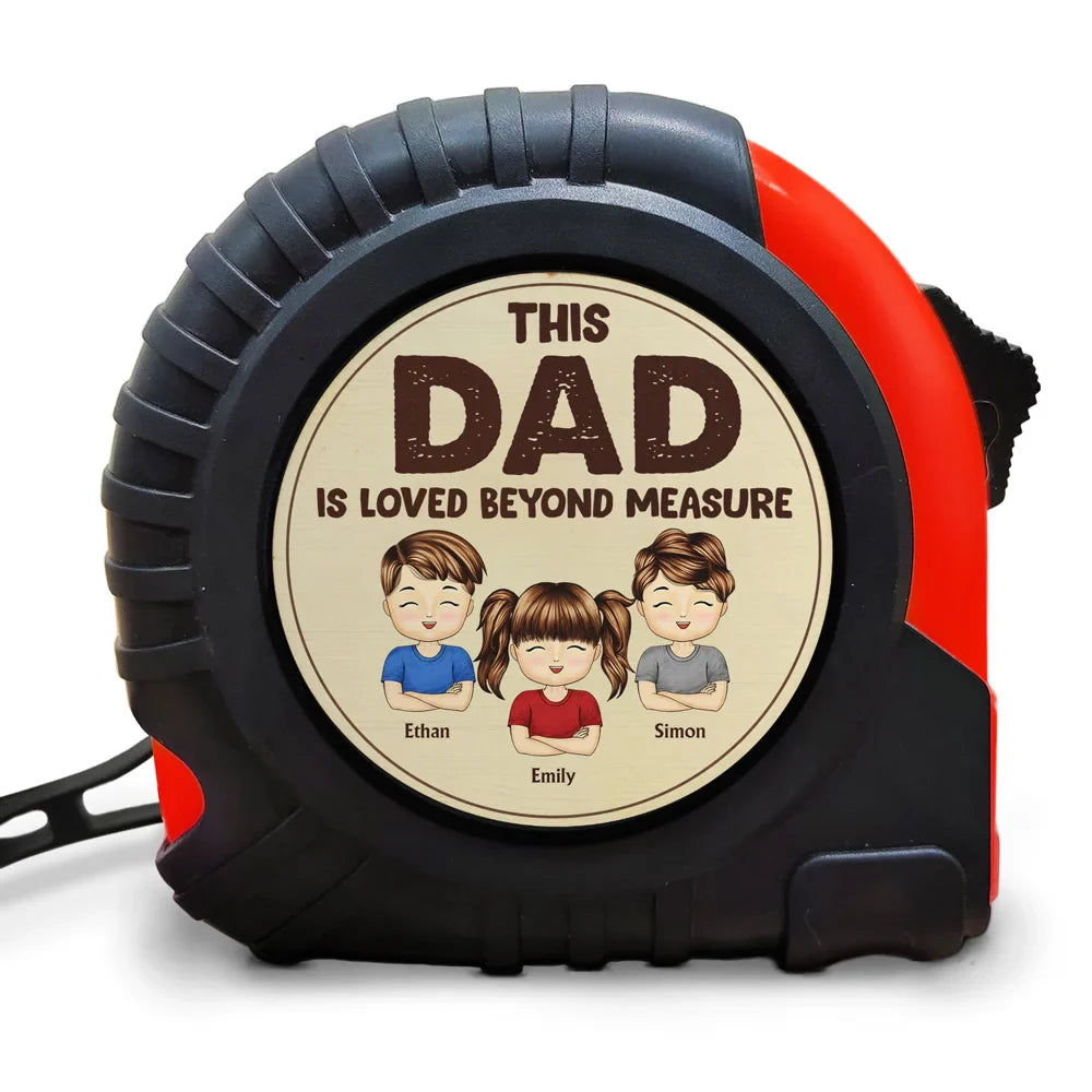 This Dad Is Loved Beyond Measure - Personalized Tape Measure – Wander ...