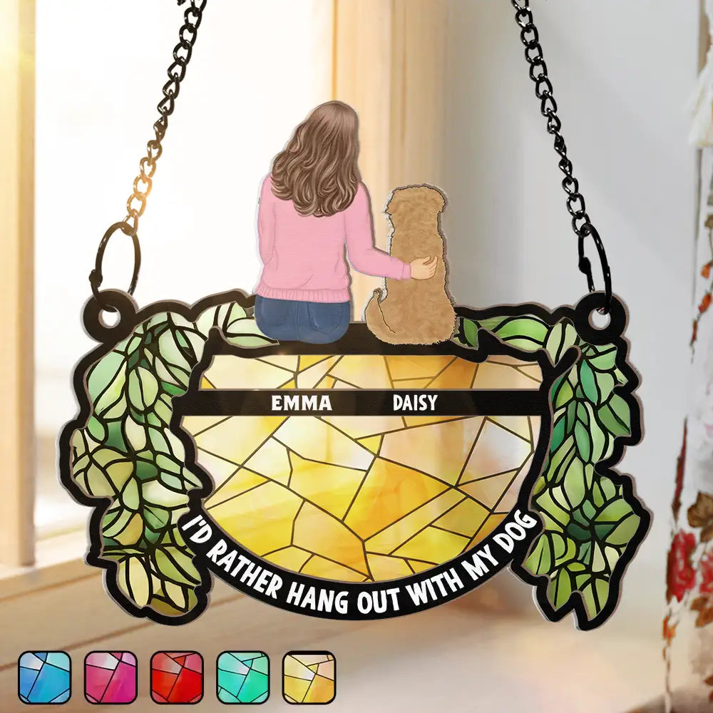 Hangout With My Dog - Personalized Window Hanging Suncatcher Ornament ...