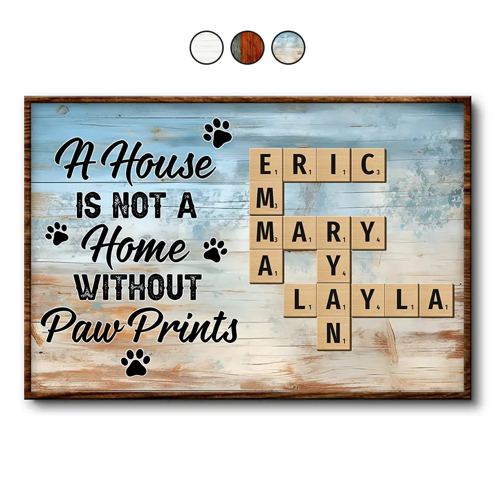 A House Is Not A Home Without Paw Prints - Personalized Poster – Wander ...