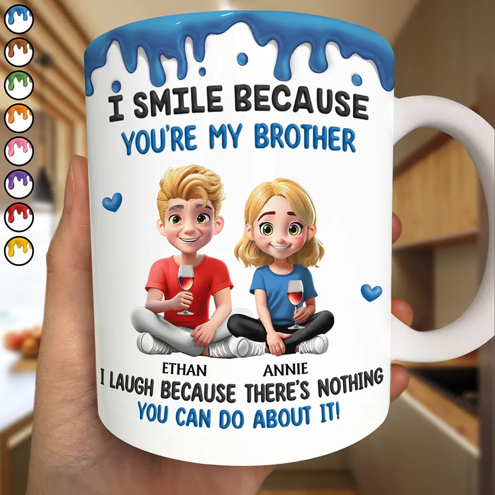 I Smile Because You Are My Brother Sister - Personalized White Edge-to ...