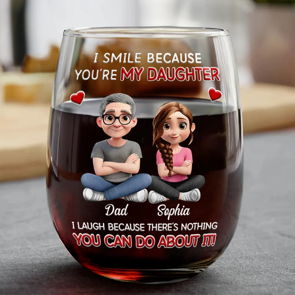 I Smile Because You Are My Daughter Son - Personalized Stemless Wine G ...