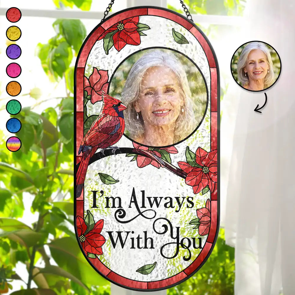 I'm Always With You Memorial - Personalized Rounded Rectangle Stained ...