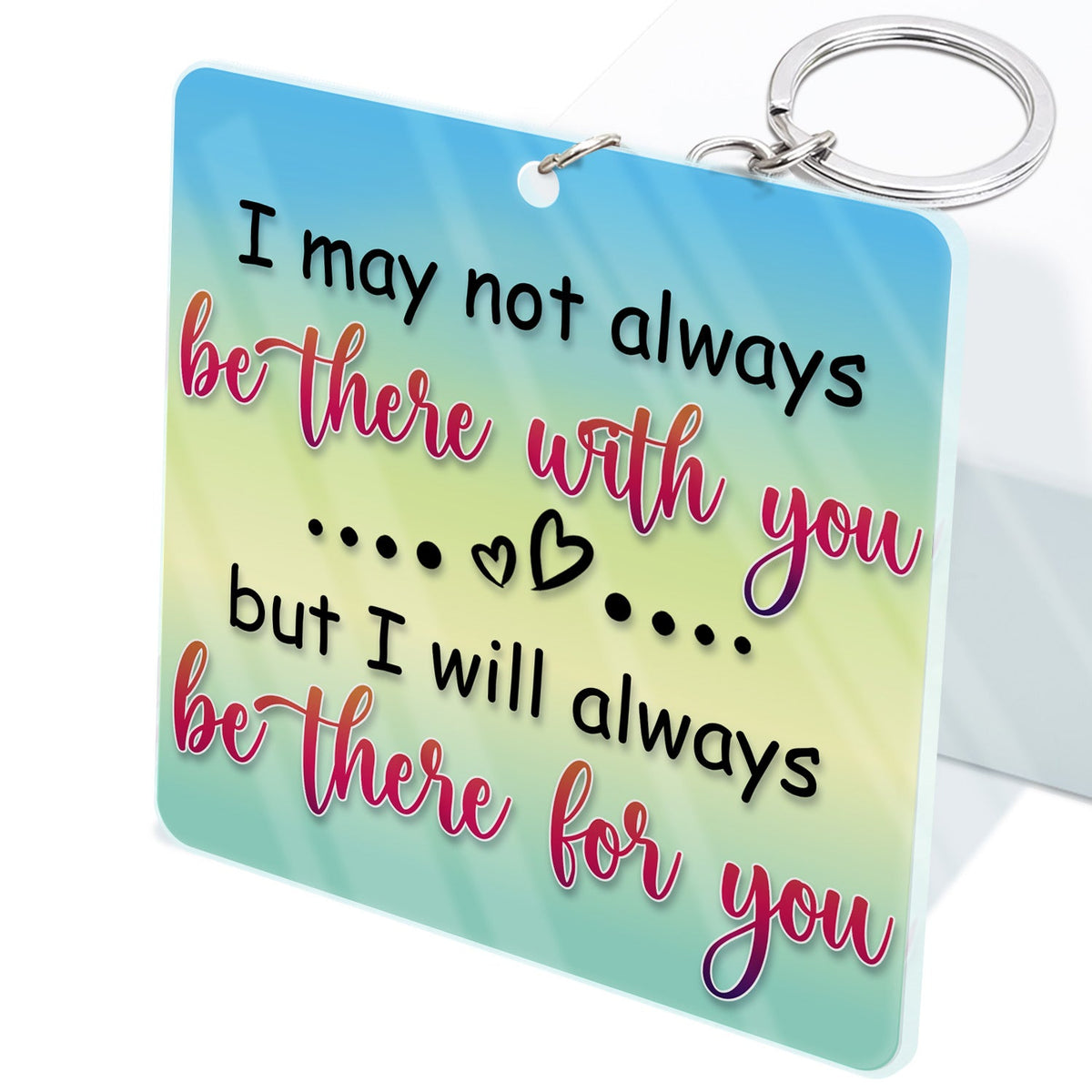 I May Not Always Be There With You - Gift For Best Friends, BFF, Besti ...