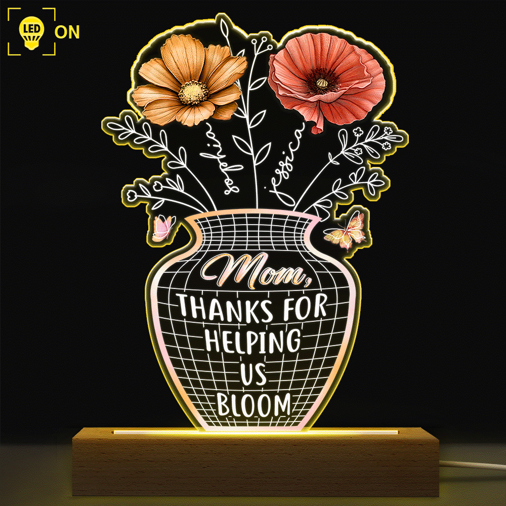 Mother Thanks For Helping Us Bloom Birth Flower - Personalized 3D Led ...