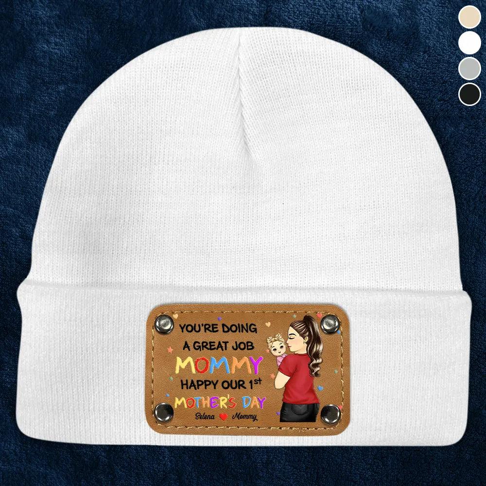 You Are Doing A Great Job Mommy - Personalized Beanie With Leather Pat ...