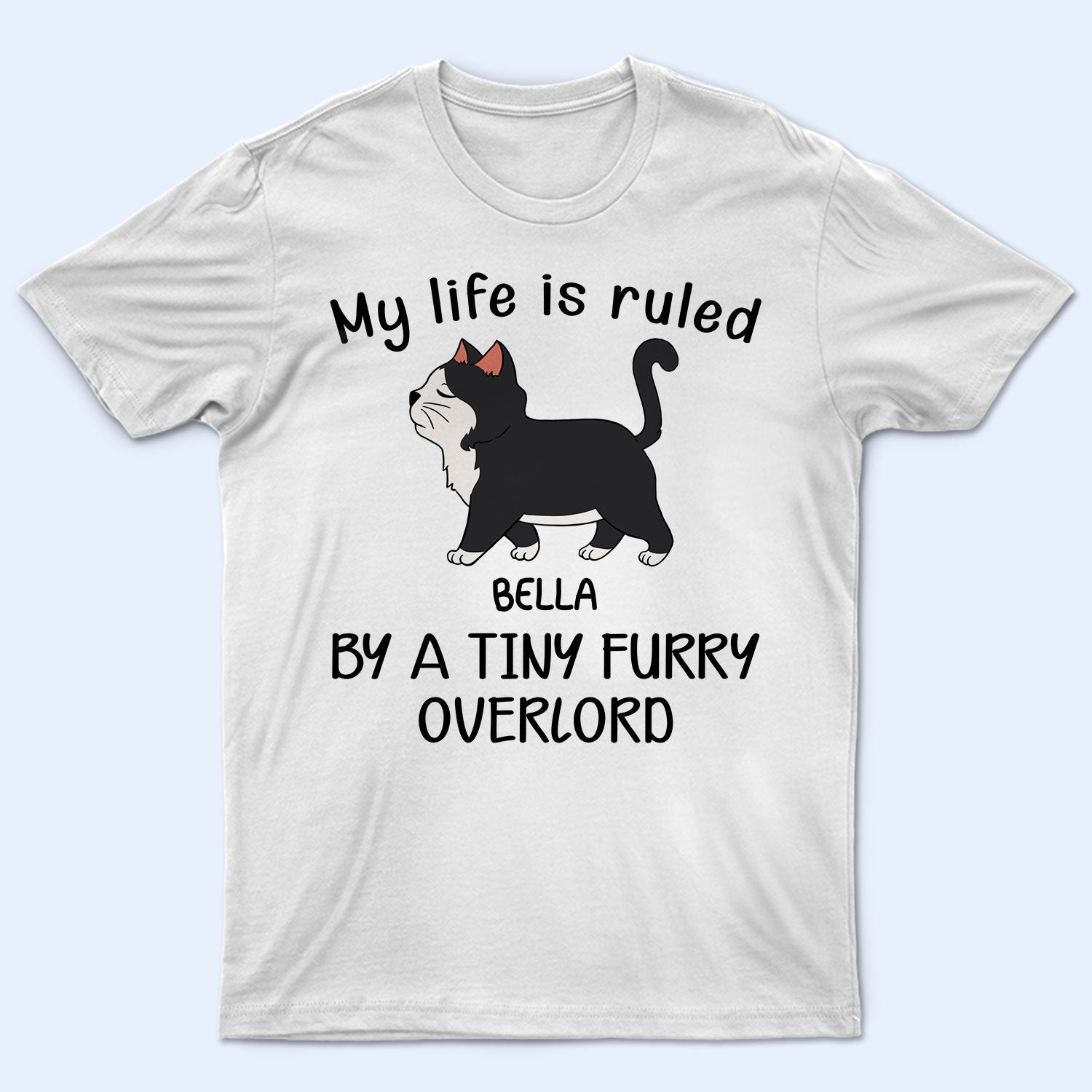 My Life Is Ruled By A Tiny Furry Overlord - Gift For Cat Lovers, Cat M ...