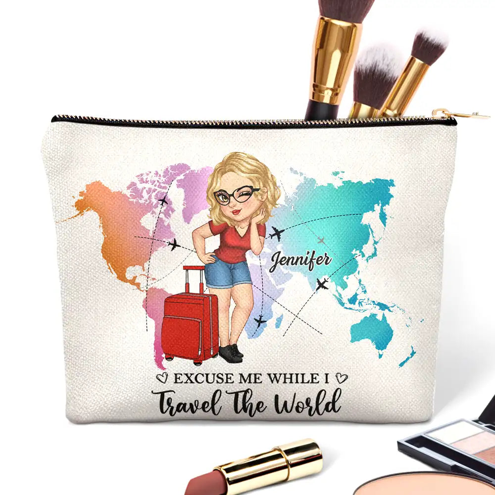 Excuse Me While I Travel The World - Personalized Cosmetic Bag – Wander ...