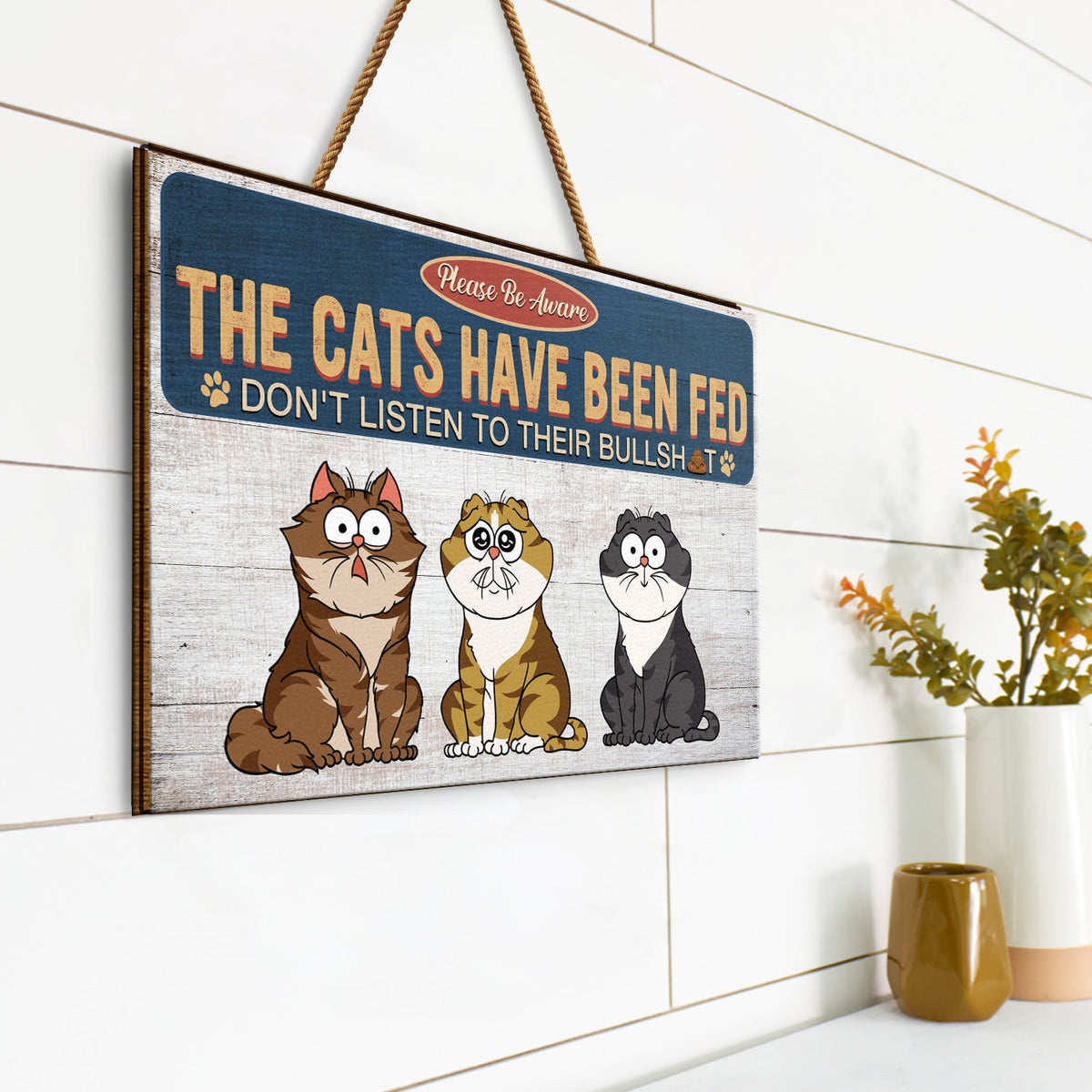 The Cats Have Been Fed - Home Decor, Funny Gift For Cat Lovers - Perso ...