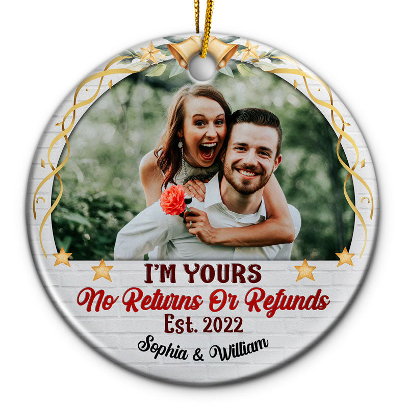 Custom Photo I'm Yours No Returns Or Refunds - Christmas Gift For Coup ...