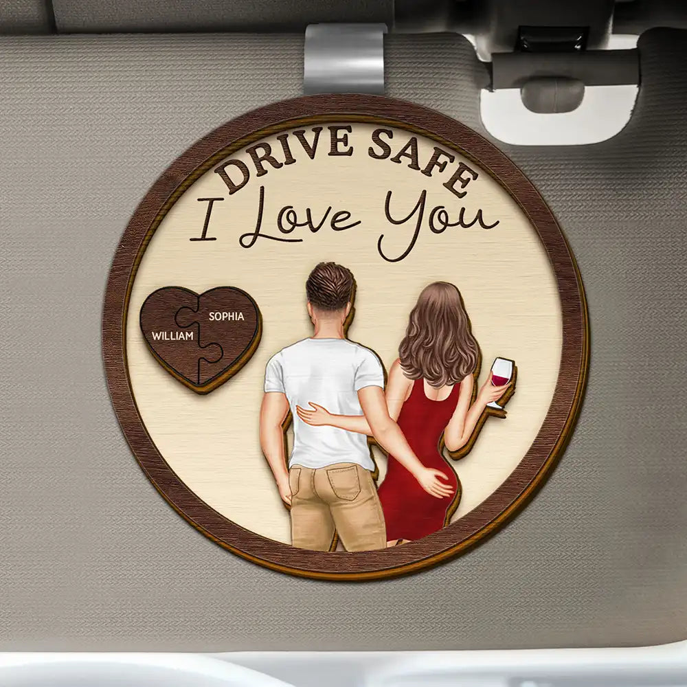 Drive Safe I Love You Backside Couples - Personalized Custom Shaped Ca ...